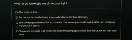 Solved Which of the following is true of structured | Chegg.com