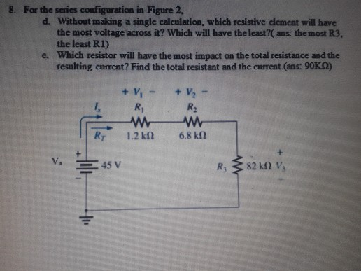 Solved 8. For the series configuration in Figure 2, d. | Chegg.com