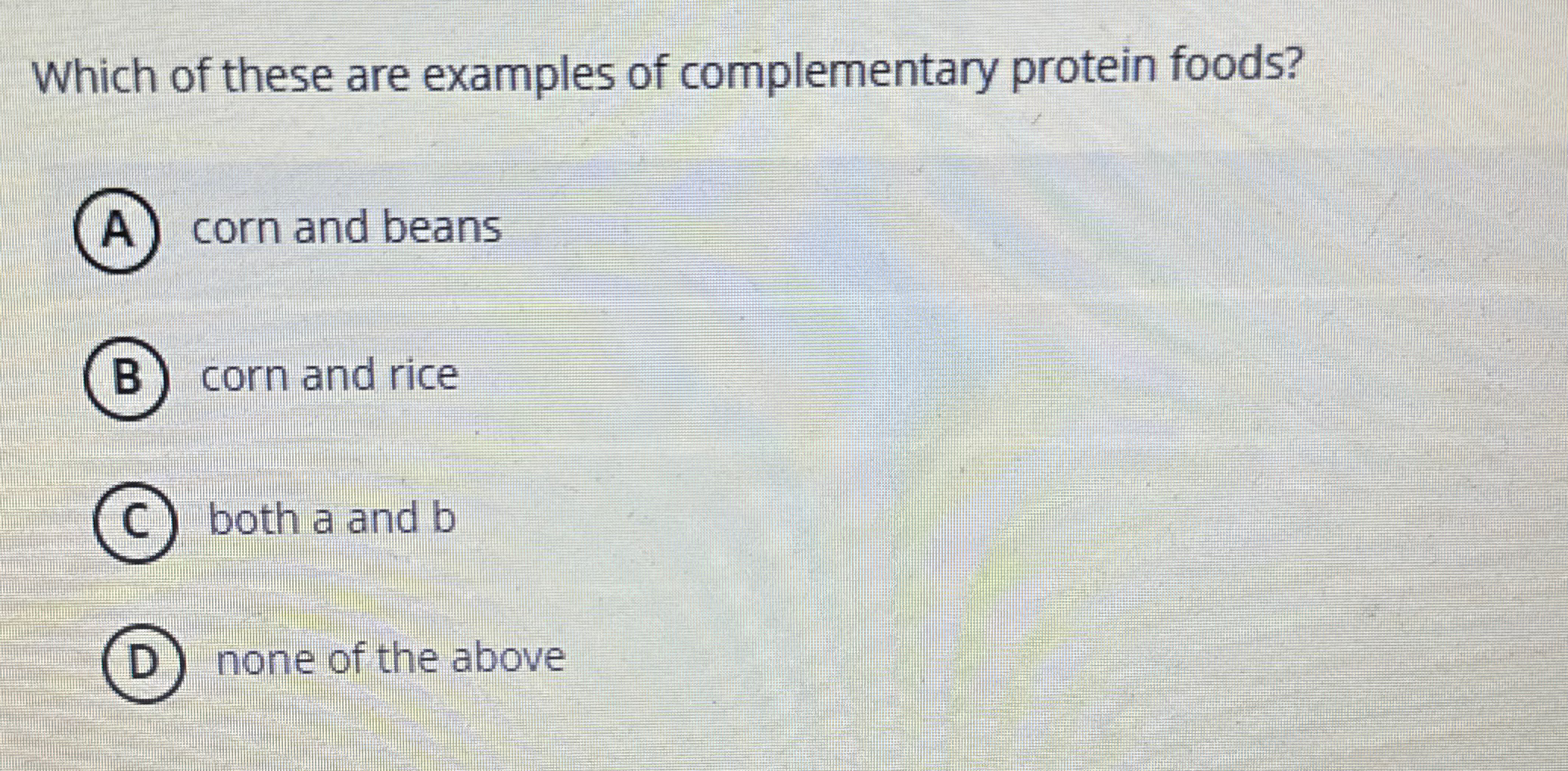 Solved Which of these are examples of complementary protein | Chegg.com
