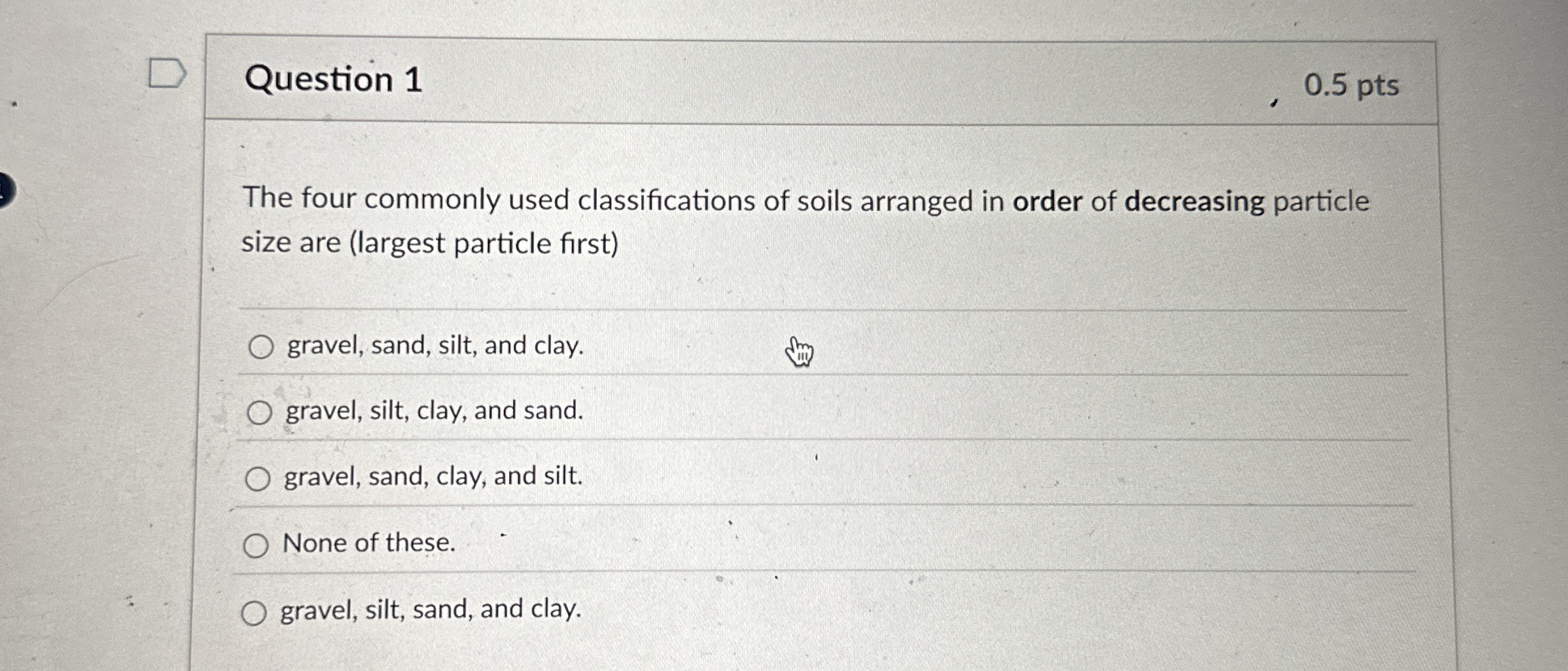 Solved Question 1The four commonly used classifications of | Chegg.com