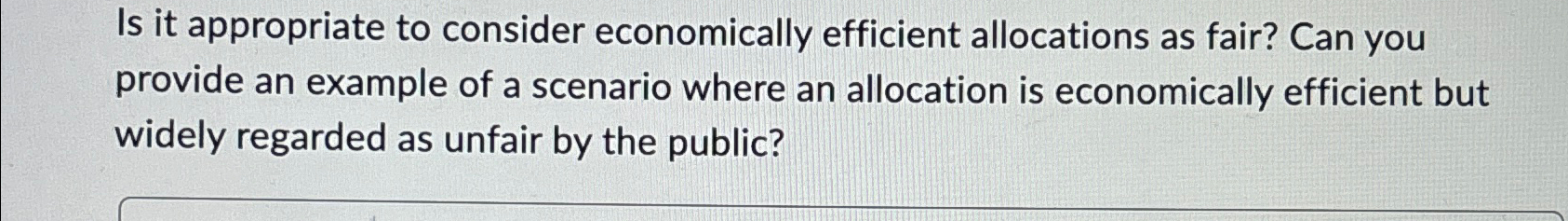 Solved Is it appropriate to consider economically efficient | Chegg.com