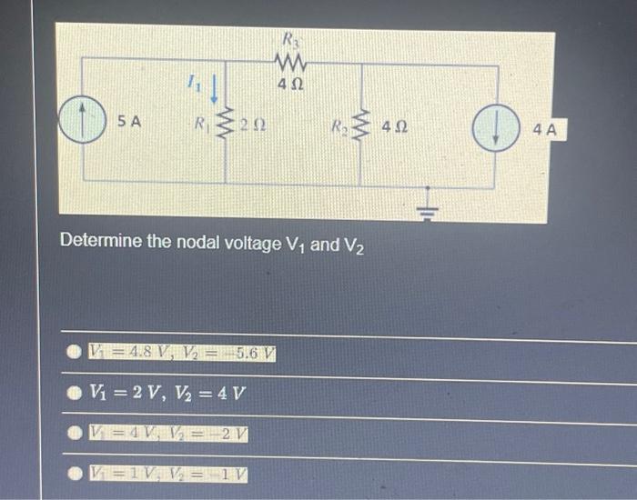 Solved Determine the nodal voltage V1 and V2 V1=4.8 V,V2=5.6 | Chegg.com
