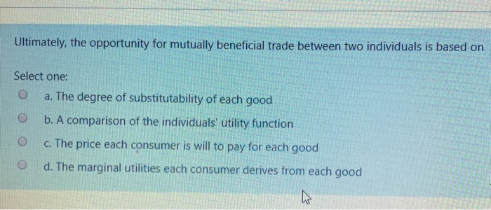 Solved Ultimately, the opportunity for mutually beneficial | Chegg.com