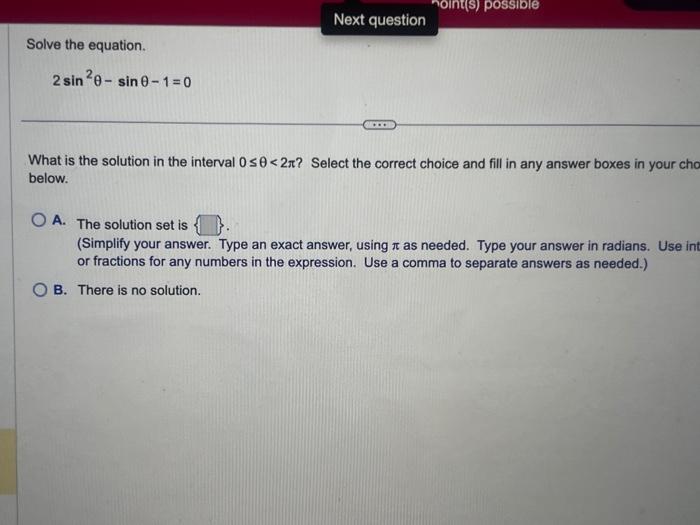 Solved Solve the equation. 2sin2θ−sinθ−1=0 What is the | Chegg.com