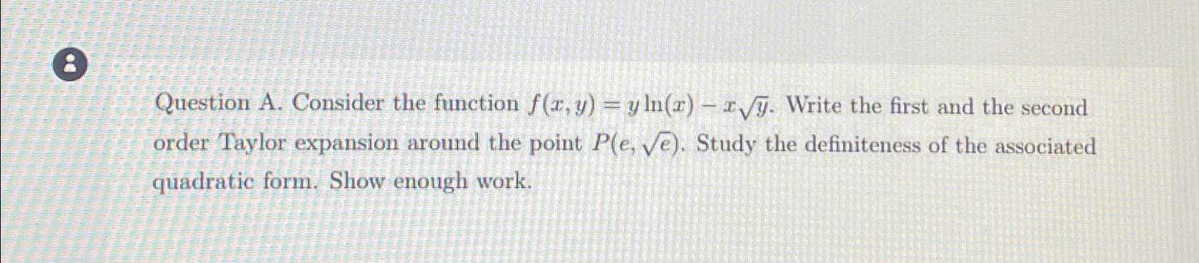 Solved Question A. ﻿Consider the function f(x,y)=yln(x)-xy2. | Chegg.com