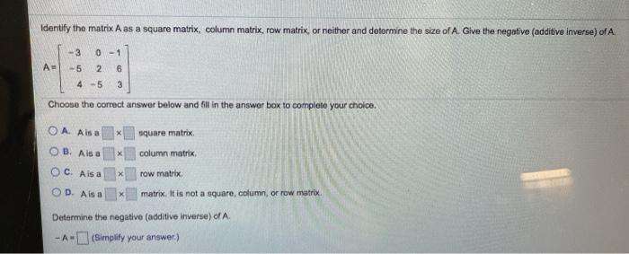 Solved Identify the matrix A as a square matrix, column | Chegg.com