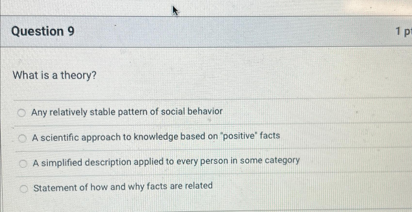 Solved Question 9What is a theory?Any relatively stable | Chegg.com