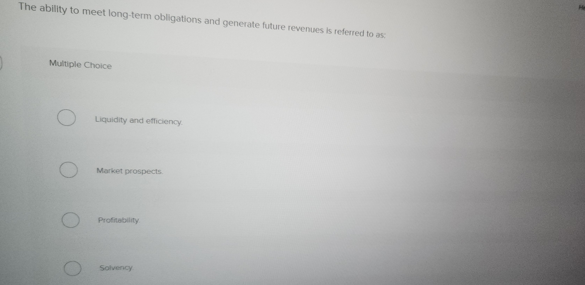 Solved The ability to meet long-term obligations and | Chegg.com