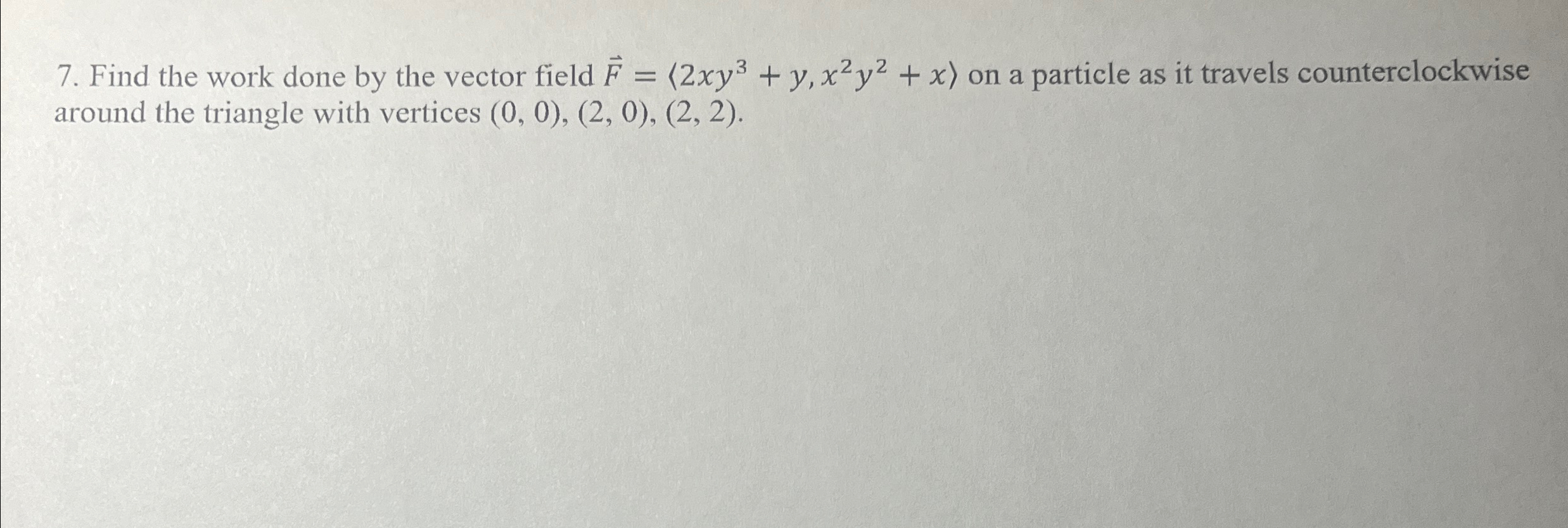 Solved Find the work done by the vector field | Chegg.com