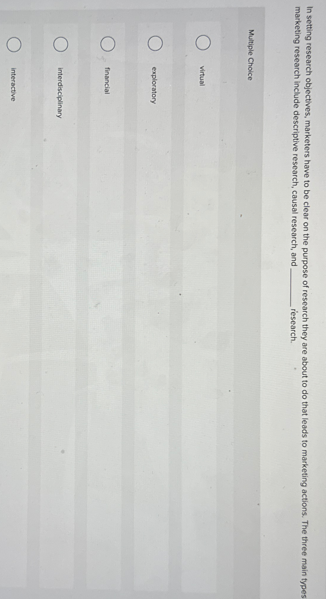 Solved In setting research objectives, marketers have to be | Chegg.com