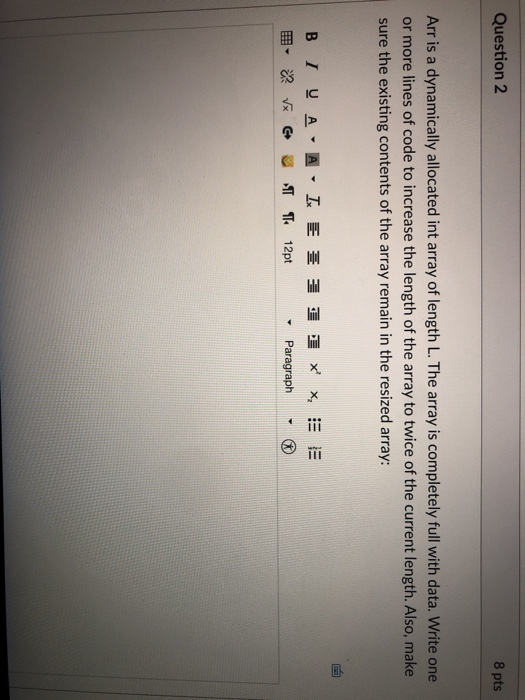 Answered Question 2 8 Pts Arr Is A Dynamically Allocated I 