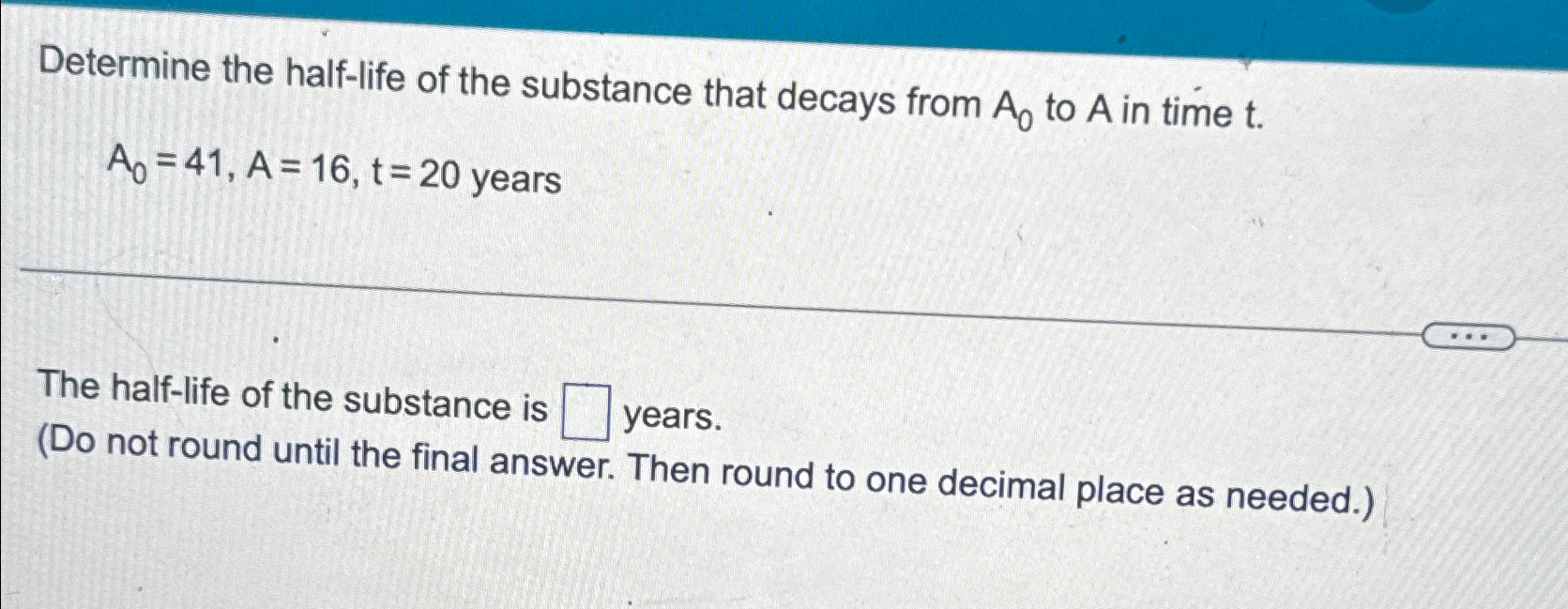Solved Determine the half-life of the substance that decays | Chegg.com