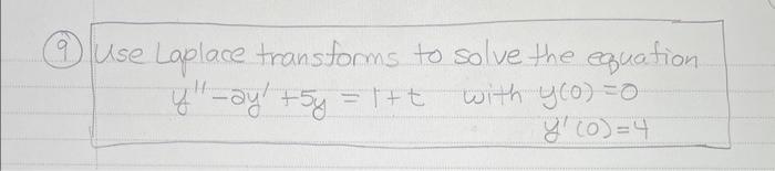 Solved Use Laplace transforms to solve the equation | Chegg.com