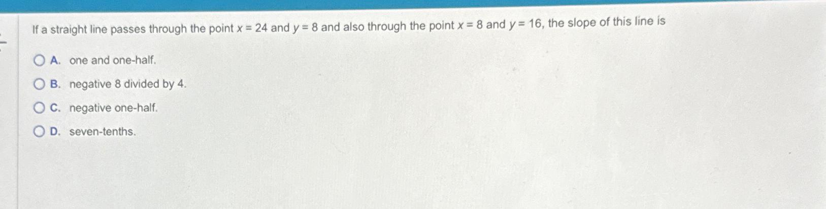 Solved If a straight line passes through the point x=24 ﻿and | Chegg.com