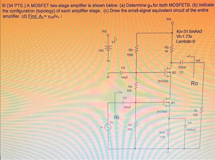 Solved III (34 PTS.) A MOSFET two-stage amplifier is shown | Chegg.com