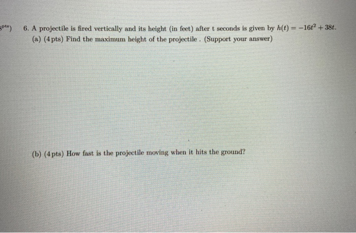 Solved PL) 6. A projectile is fired vertically and its | Chegg.com