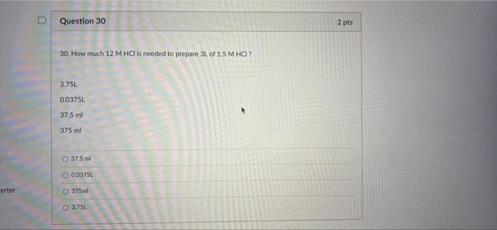 Solved erter D Question 30 30. How much 12 M HCl is needed | Chegg.com