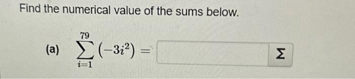 Solved Find the numerical value of the sums below. (a) | Chegg.com