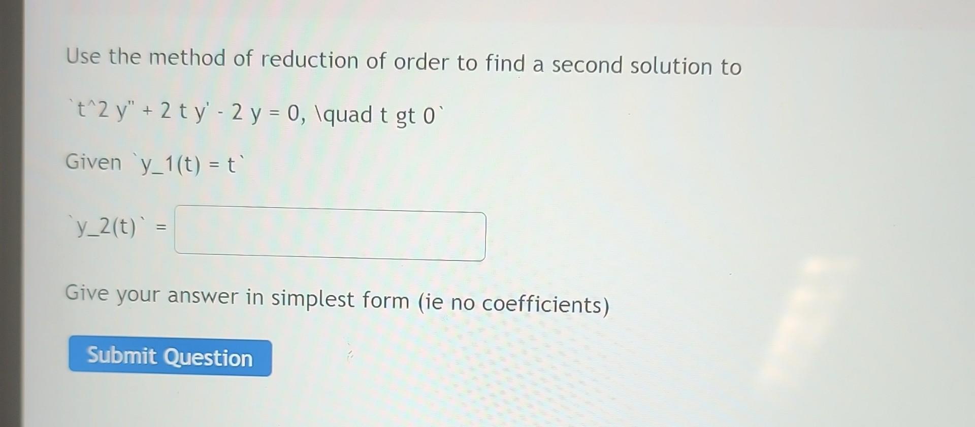Solved Use the method of reduction of order to find a second | Chegg.com