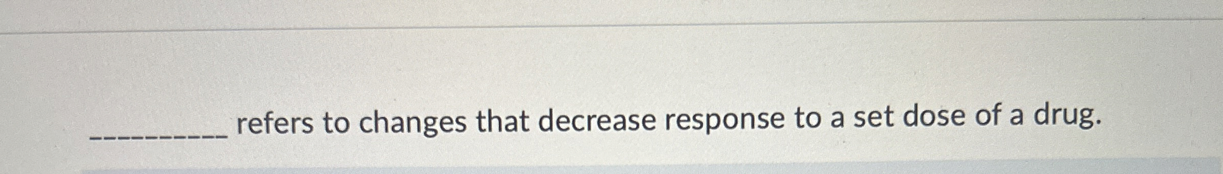 Solved refers to changes that decrease response to a set | Chegg.com