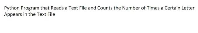 Solved Python Program that Reads a Text File and Counts the | Chegg.com