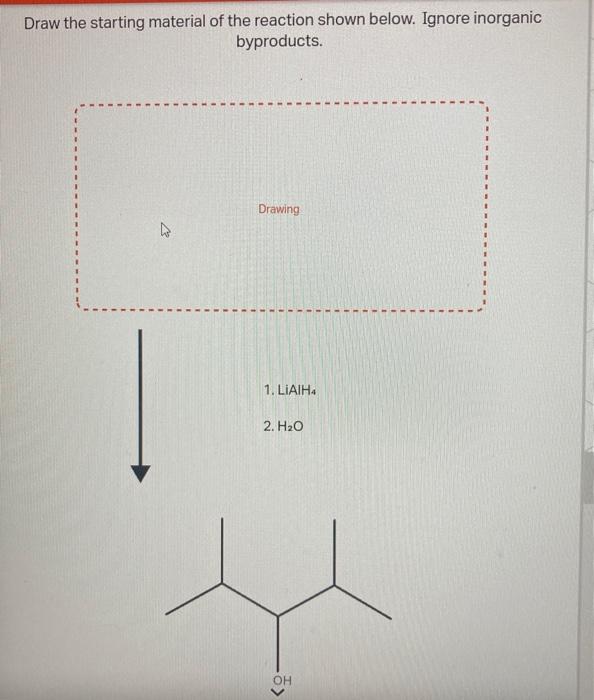 Solved Draw the starting material of the reaction shown | Chegg.com