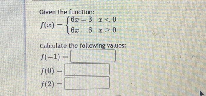 Solved Given the function: F 6r-3 r