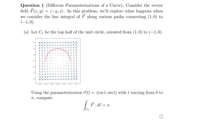 Solved Question 1 (Different Parameterizations of a Curve). | Chegg.com