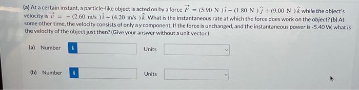 Solved (a) At a certain instant, a particle-like object is | Chegg.com