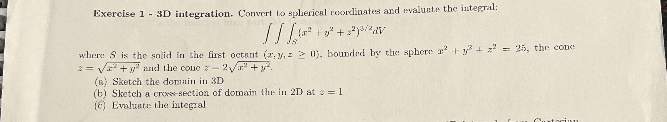 Solved Exercise 1 - 3D integration. Convert to spherical | Chegg.com