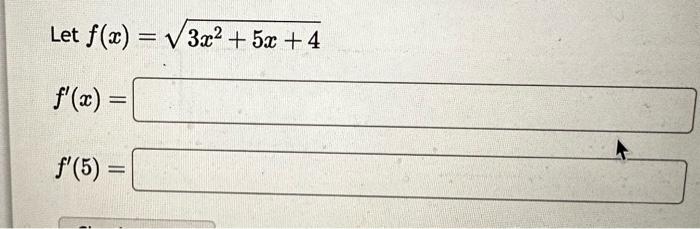 Solved f(x)=3x2+5x+4 | Chegg.com