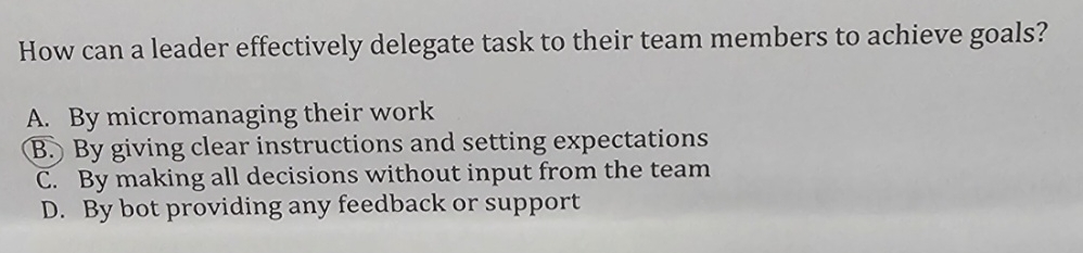 Solved How can a leader effectively delegate task to their | Chegg.com