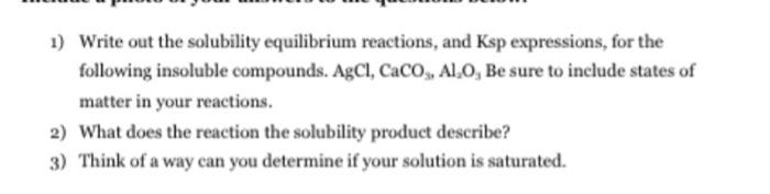 Solved 1) Write out the solubility equilibrium reactions, | Chegg.com