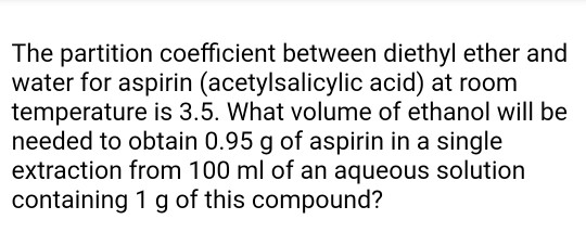 Solved The partition coefficient between diethyl ether and | Chegg.com