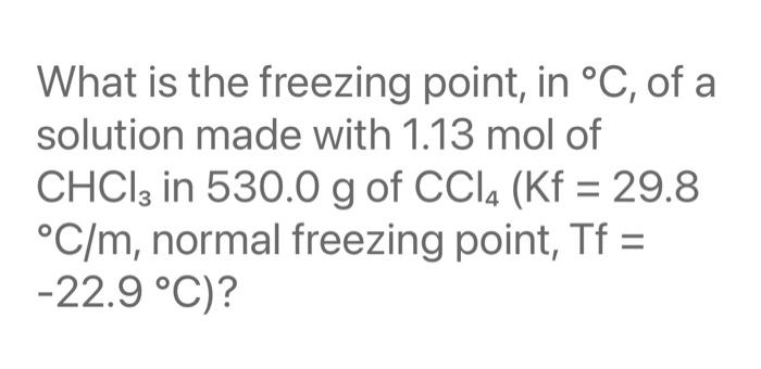 Solved What is the freezing point, in °C, of a solution made | Chegg.com