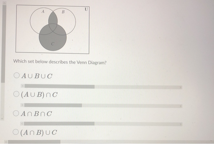 Solved Which set below describes the Venn Diagram? O AUBUC O | Chegg.com