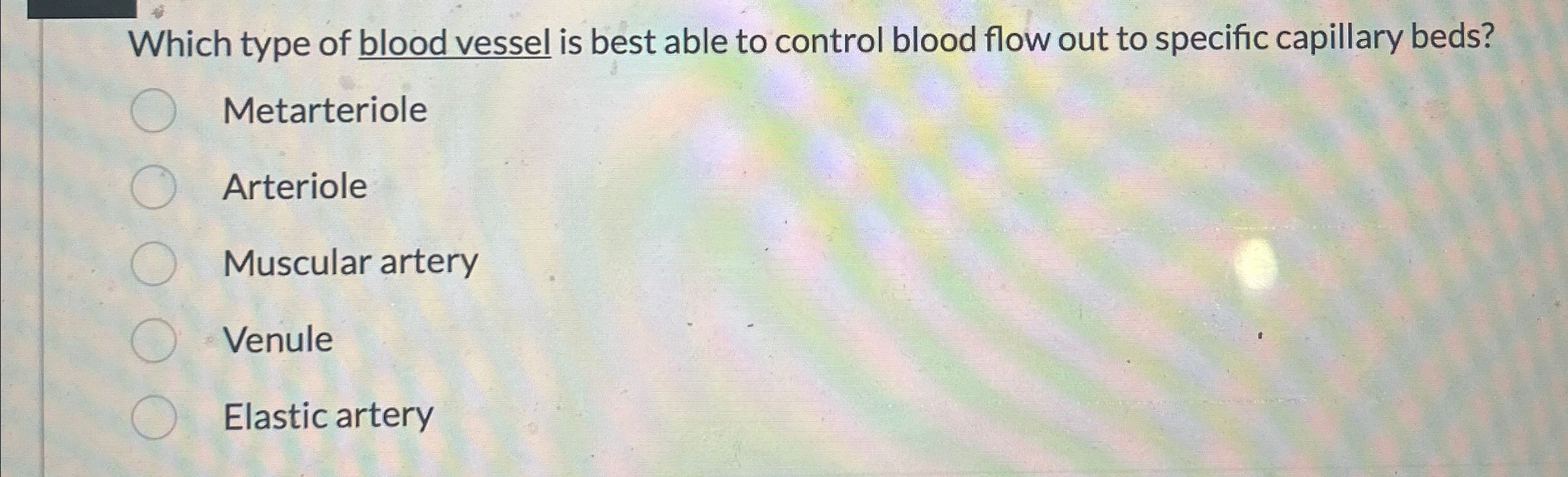 Solved Which type of blood vessel is best able to control | Chegg.com