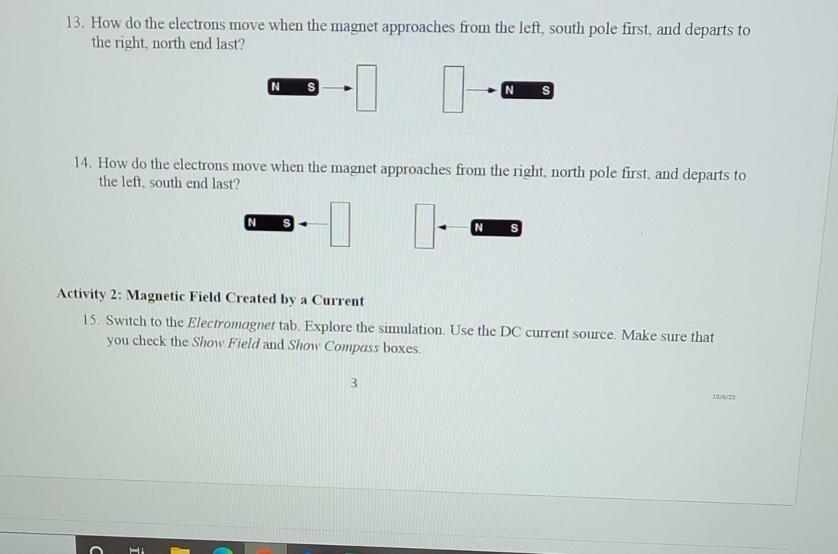 Solved 13. How do the electrons move when the magnet | Chegg.com