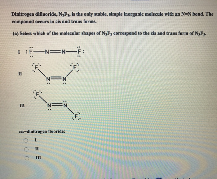 Solved Dinitrogen difluoride, N,F2, is the only stable, | Chegg.com