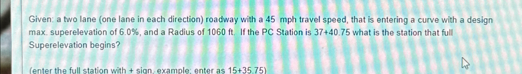 Solved Given: a two lane (one lane in each direction) | Chegg.com