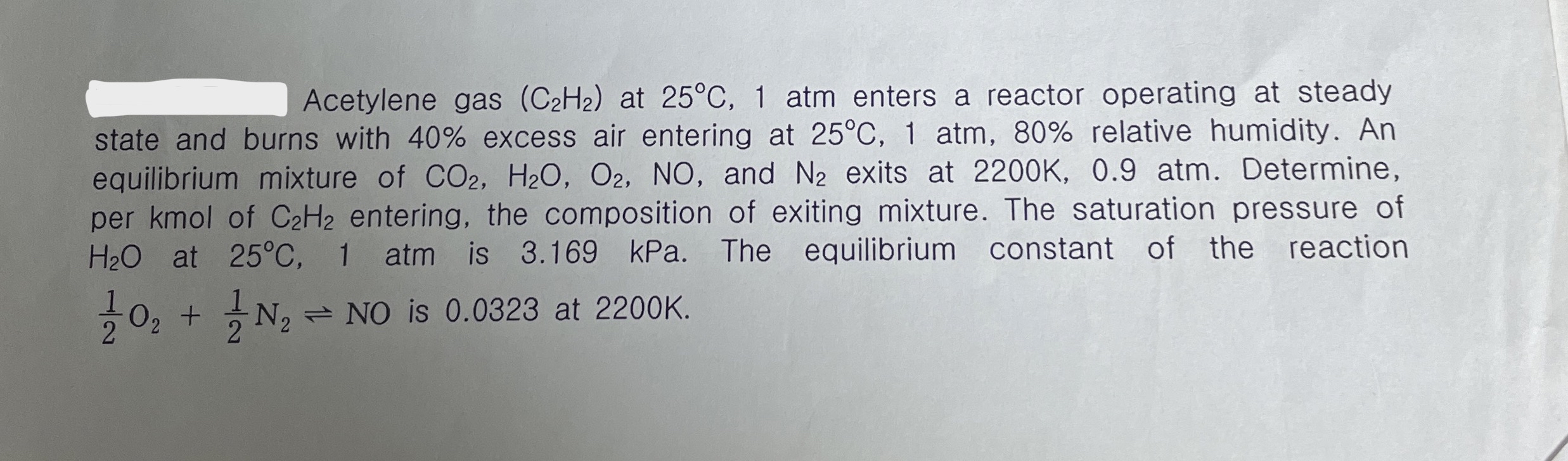 Solved Acetylene gas (C2H2) ﻿at 25°C,1 ﻿atm enters a reactor | Chegg.com