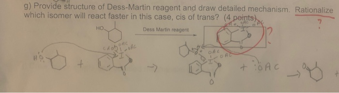 Solved g) Provide structure of Dess-Martin reagent and draw | Chegg.com