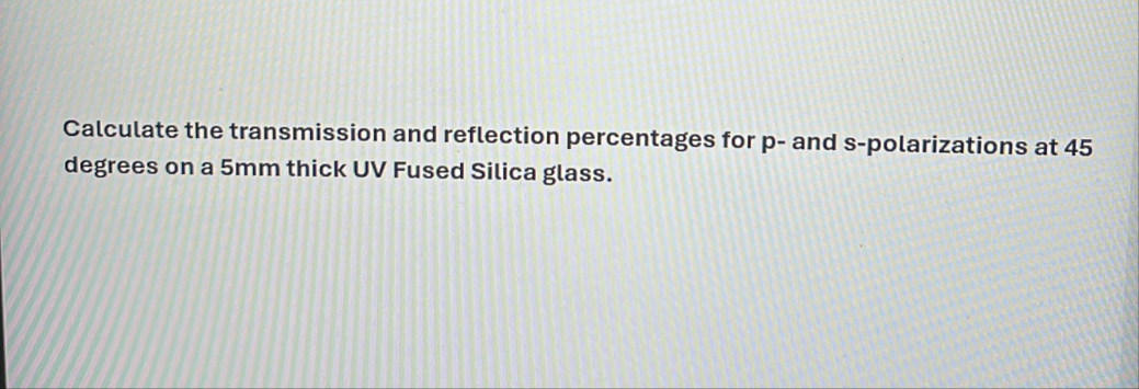 Solved Calculate the transmission and reflection percentages | Chegg.com