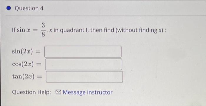 Solved If sinx=83,x in quadrant I, then find (without | Chegg.com