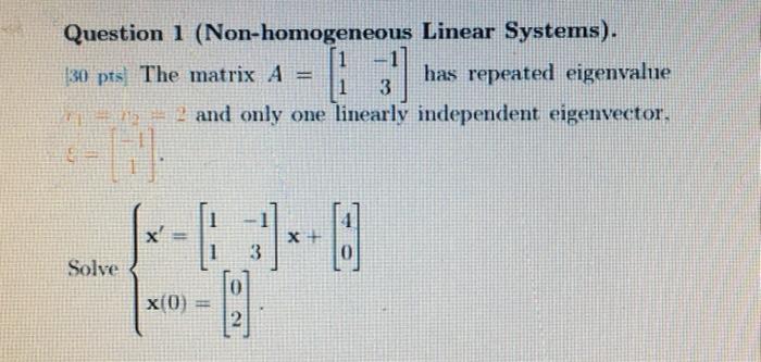Solved Question 1 (Non-homogeneous Linear Systems). 1 -1 130 | Chegg.com