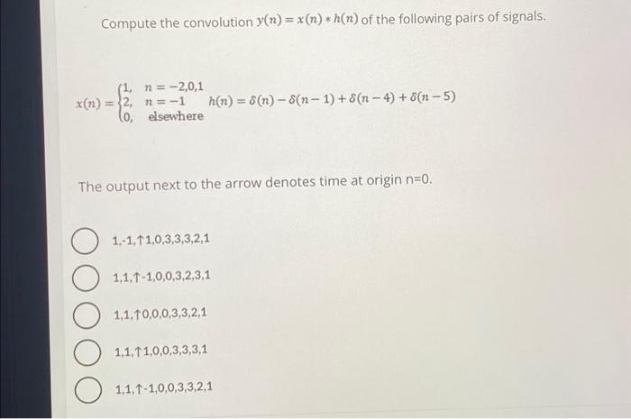Compute the convolution y(n) = x(n) * h(n) of the | Chegg.com