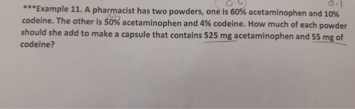 Solved ***Example 11. A pharmacist has two powders, one is | Chegg.com