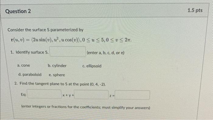Solved Consider the surface S parameterized by | Chegg.com