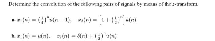 Solved Determine the convolution of the following pairs of | Chegg.com