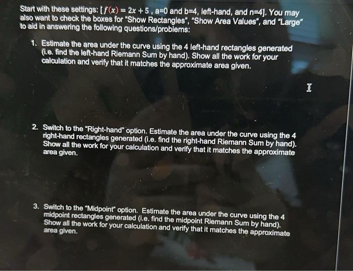 Solved Start with these settings: [f(x)=2x+5,a=0 and b=4, | Chegg.com